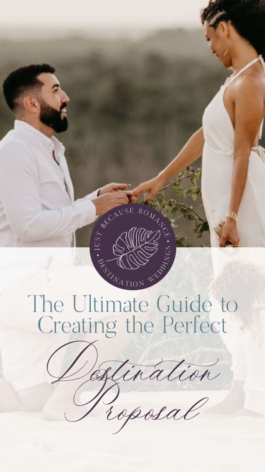 The Ultimate Guide to Creating the Perfect Destination Proposal ...