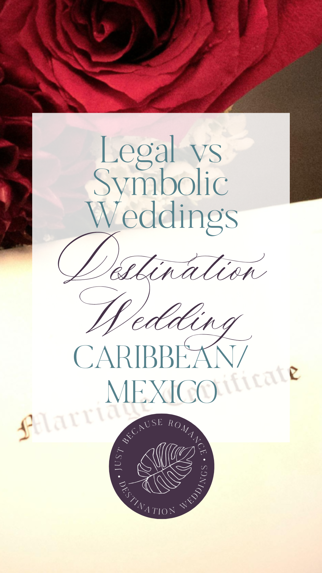 Legal vs Symbolic Weddings: Caribbean/Mexico - justbecauseromance.com